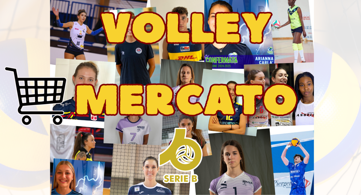 Volley Mercato Serie B maschile, B1 e B2 femminile. I roster 2024/25 - Volleyball.it